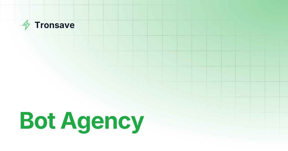 Bot Agency | Tronsave